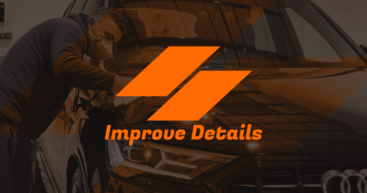 Improve Details | Detailing Auto Premium, Ceramică & PPF în Oradea